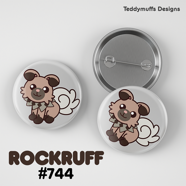 Rockruff Pokémon Button Pin | Cute Fan Art | Teddymuffs Designs